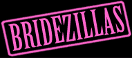 Bridezillas