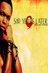 500 Years Later - Movie Review and Showtimes - New York Magazine